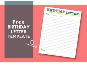 Try a Happy Birthday Letter For Your Child's Next Birthday: Free Printable