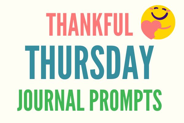 225 Inspiring Thankful Thursday Ideas That Make You Feel Amazing
