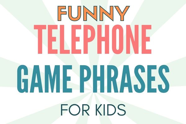 225 Funny Telephone Game Phrases For Kids & Adults