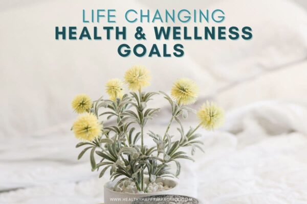 60 Health and Wellness Goals Examples For An Amazing 2026