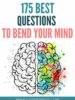175 Unanswerable & Mind Boggling Questions To Challenge You (2025)