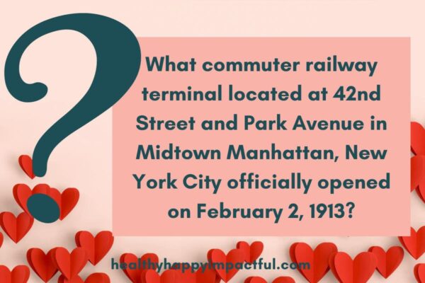 140 Fun February Trivia (Do You Know These Facts?) 2025