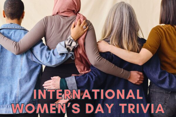 50 International Women's Day Trivia Fun Facts & Questions (2026)