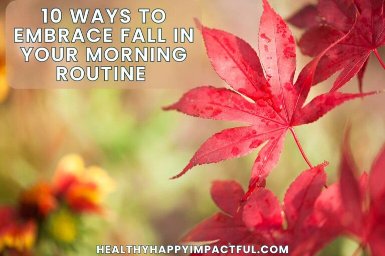 10 Easy Ways to Add Fall Magic to Your Morning Routine