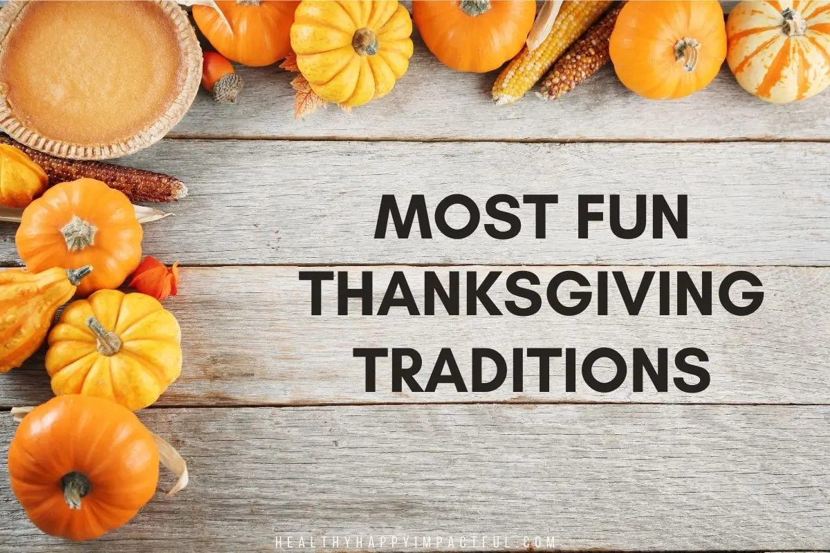 25 Thanksgiving Family Traditions To Start (They'll Remember Forever)
