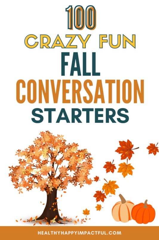 100 Fall Conversation Starters That Spark The Best Conversations